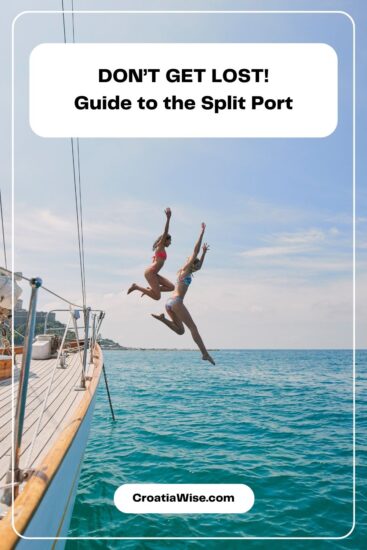 Guide to Port of Split, Croatia (So You Don't Get Lost) - Croatia Wise